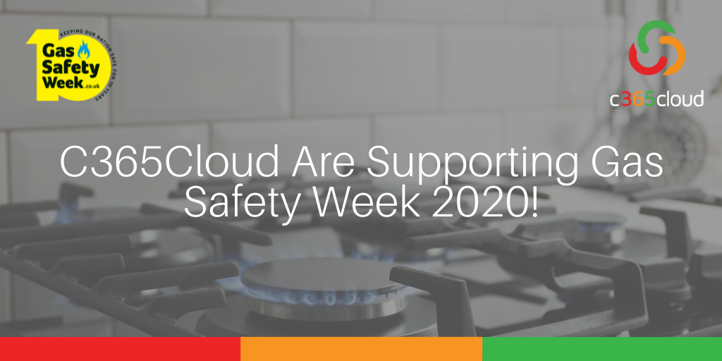 C365Cloud | C365Cloud are Supporting Gas Safety Week 2020 - C365Cloud